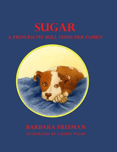 Sugar A Princess Pit Bull Finds Her Family: Barbara Freeman, Caitlin ...