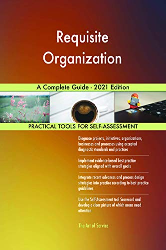 Amazon.com: Requisite Organization A Complete Guide - 2021 Edition ...