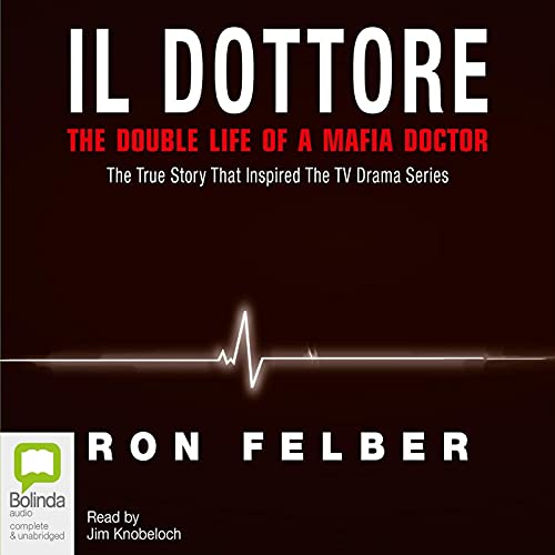 Amazon.com: Il Dottore (Audible Audio Edition): Ron Felber, Jim ...