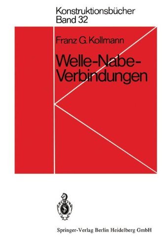 Welle-Nabe-Verbindungen: Gestaltung, Auslegung, Auswahl (Konstruktionsb ...