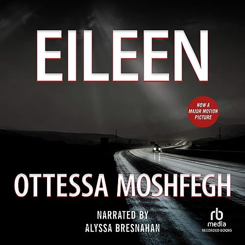 Amazon.com: Eileen (Audible Audio Edition): Ottessa Moshfegh, Alyssa ...
