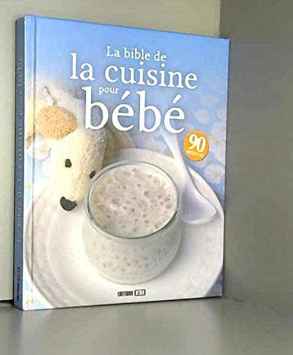 Amazon.com: Bible de la Cuisine pour Bebe: 9782353559565: unknown ...