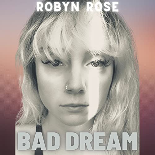 Bad Dream de Robyn Rose en Amazon Music Unlimited