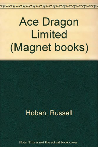 Ace Dragon Limited (Magnet Books): Hoban, Russell and illustrated by ...