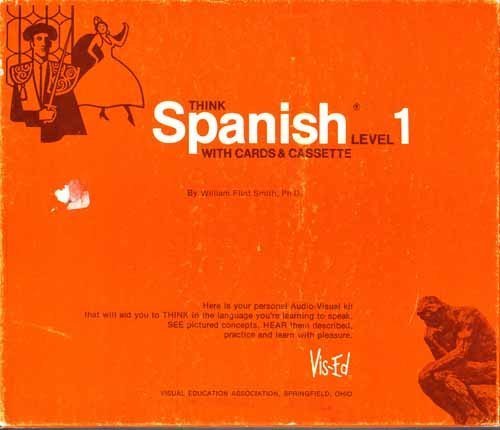 Think Spanish I (Spanish and English Edition): William Flint Smith, Ph ...