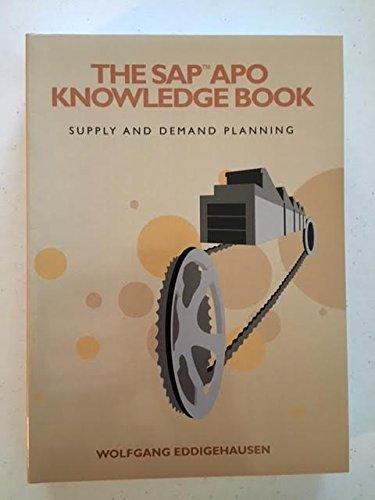 The SAP APO Knowledge Book - Supply and Demand Planning: Eddigehausen ...
