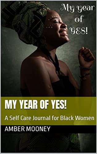 My year of YES!: A Self Care Journal for Black Women eBook : Mooney ...