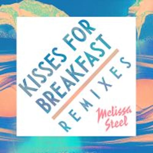 Kisses For Breakfast (feat. Popcaan) [Remixes] by Melissa Steel on ...