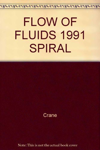 FLOW OF FLUIDS 1991 SPIRAL: Crane: Amazon.com: Books