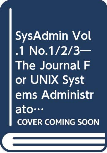 SysAdmin Vol.1 No.1/2/3―The Journal For UNIX Systems Administrators ...