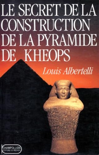 Amazon.com: Le secret de la construction de la pyramide de Kheops: De l ...