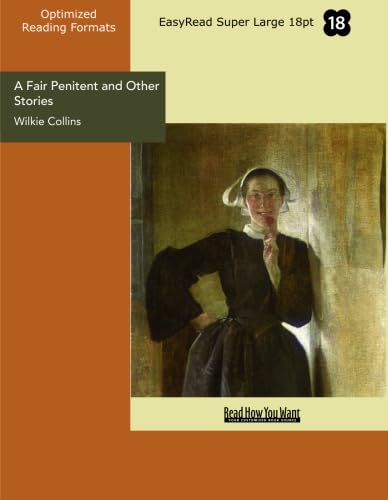 A Fair Penitent and Other Stories (EasyRead Super Large 18pt Edition ...