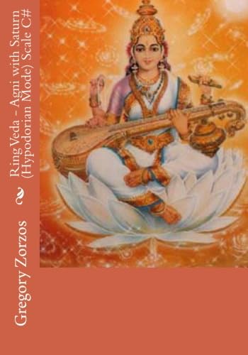 Ring Veda - Agni with Saturn (Hypodorian Mode) Scale C#: Zorzos ...