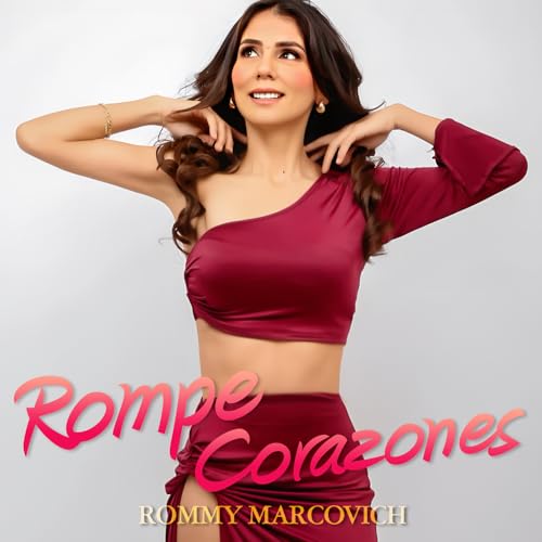 Play Rompe Corazones by Rommy Marcovich on Amazon Music Unlimited