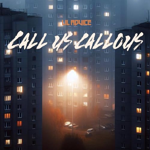 Play Call Us Callous by Lil Advice on Amazon Music