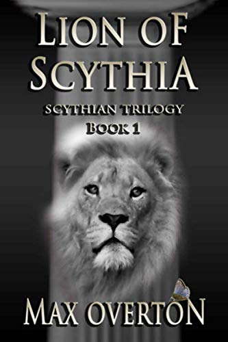 Amazon.com: Scythian Trilogy Book 1: Lion of Scythia: 9781925574517 ...