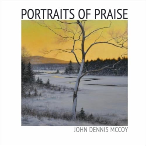 Amazon.com: Portraits of Praise : John Dennis McCoy: Digital Music