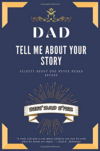 Dad tell me about your story: my fathers legacy journal to write his ...