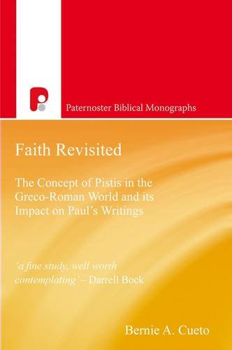 Buy Faith Revisited: The Concept of Pistis in the Greco-Roman World and ...