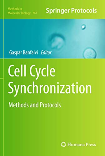 Cell Cycle Synchronization: Methods and Protocols (Methods in Molecular ...