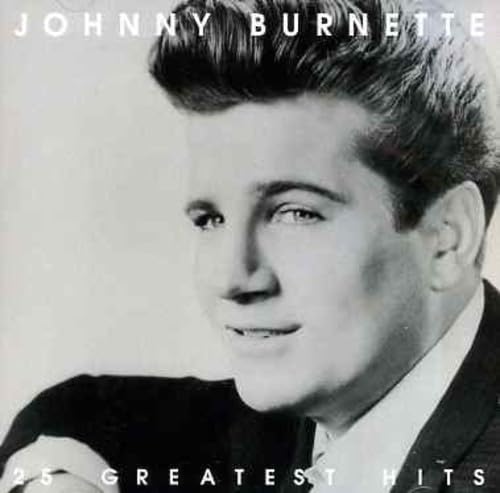 Amazon.com: Johnny Burnette - 25 Greatest Hits: CDs y Vinilo