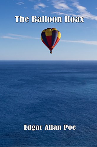 Amazon.com: The Balloon Hoax (Illustrated) eBook : Poe, Edgar Allan ...