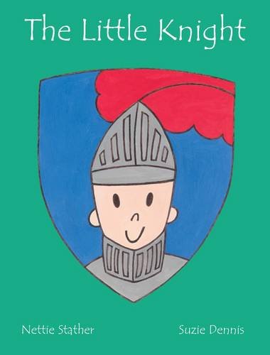 The Little Knight: Stather, N., Dennis, S.: 9780955443305: Amazon.com ...