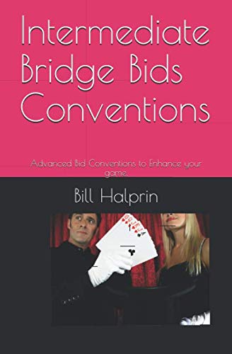 Intermediate Bridge Bids Conventions: Advanced Bid Conventions to ...