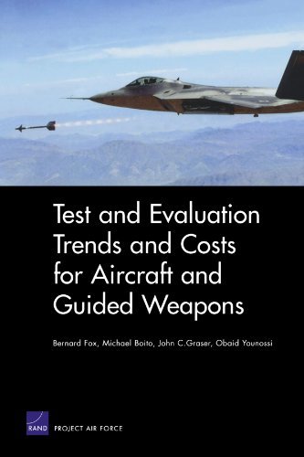 Test and Evaluation Trends and Costs for Aircraft and Guided Weapons ...