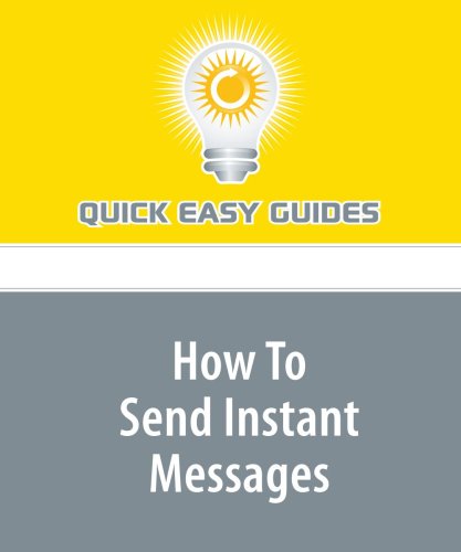 How To Send Instant Messages : Easy Guides, Quick: Amazon.es: Libros