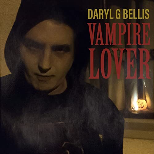 Amazon Music Unlimited - Daryl G Bellis 『Vampire Lover』