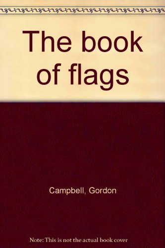 The book of flags: Campbell, Gordon: 9780192731067: Amazon.com: Books