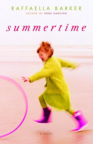 Summertime: A Novel: Barker, Raffaella: 9780375503870: Amazon.com: Books