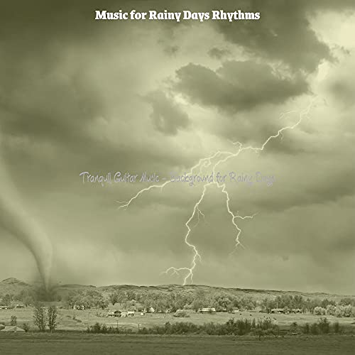 Tranquil Guitar Music - Background for Rainy Days de Music for Rainy ...