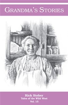 Grandmas Stories: Steber, Rick: 9780945134152: Amazon.com: Books
