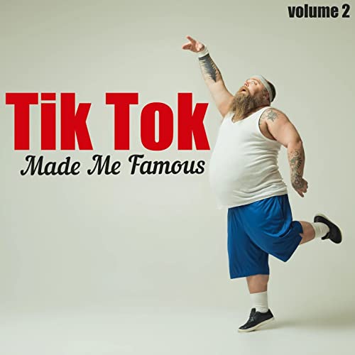 Play Tik Tok Made Me Famous, Volume 2 by VARIOUS ARTISTS on Amazon Music