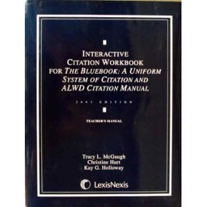 Interactive citation workbook for ALWD citation manual: McGaugh, Tracy ...