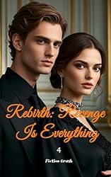 Rebirth: Revenge Is Everything: BOOK 1 - Kindle edition by Fiction ...