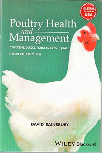 Poultry Health and Management: Chickens Ducks Turkeys Geese and Quail ...