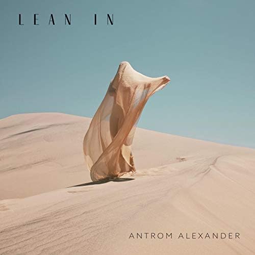 Lean in by Antrom Alexander on Amazon Music - Amazon.com