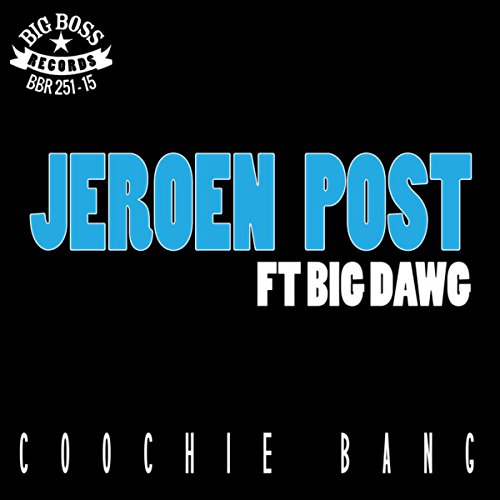 Amazon MusicでJeroen Post featuring Big DawgのCoochie Bangを再生する