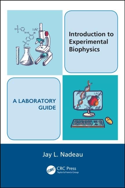 Introduction to Experimental Biophysics - A Laboratory Guide ...