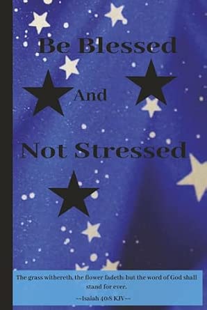 Amazon.com: Be Blessed And Not Stressed: 9781965870129: Herron, T. M ...