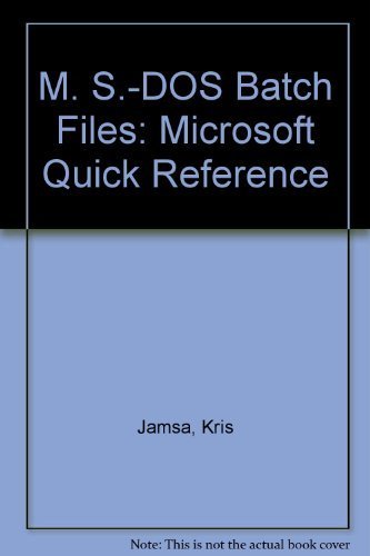 Amazon.com: M. S.-DOS Batch Files: Microsoft Quick Reference by Jamsa, Kris (1990) Paperback ...