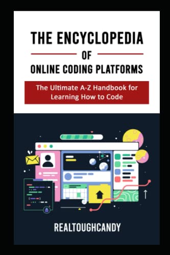 The Encyclopedia of Online Coding Platforms: The Ultimate A-Z Handbook ...