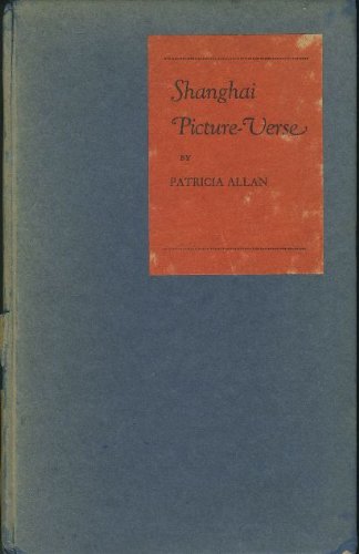 Shanghai Picture-Verse: a Book of Sketches in Rhyme for the Shanghai ...