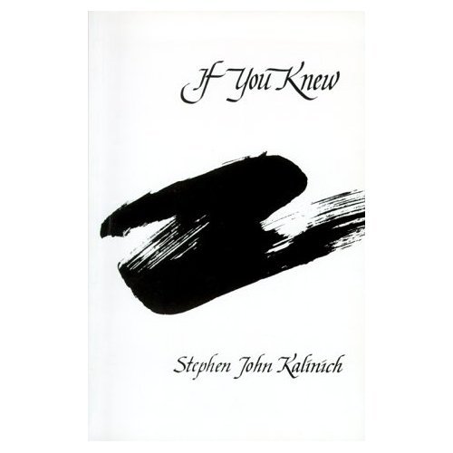 If You Knew (The Poetic Works of Stephen John Kalinich Book 2) - Kindle ...