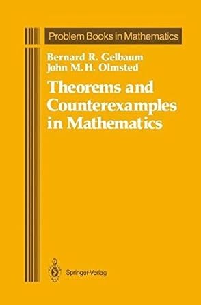 Theorems and Counterexamples in Mathematics (Problem Books in ...