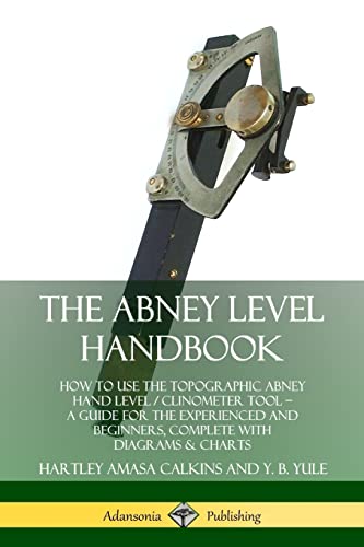 Snapklik.com : The Abney Level Handbook: How To Use The Topographic ...