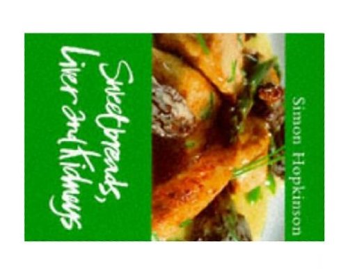 Livers, Sweetbreads and Kidneys (Master Chefs Classics): Simon ...